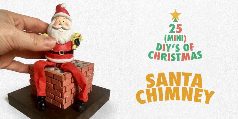 25 (Mini) DIYs of Christmas: Santa Down the Chimney – Mini Materials